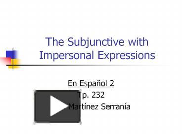 PPT – The Subjunctive with Impersonal Expressions PowerPoint ...