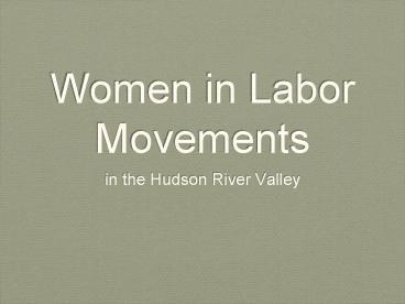 PPT – Women in Labor Movements PowerPoint presentation | free to view ...