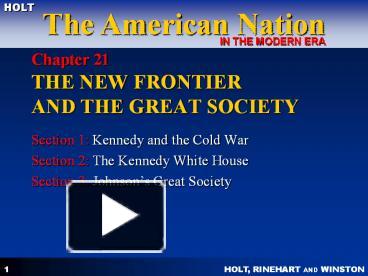 Chapter 21 THE NEW FRONTIER AND THE GREAT SOCIETY presentation | free ...