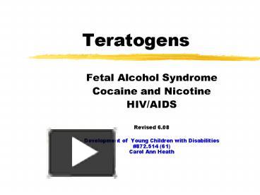 PPT – Teratogens PowerPoint presentation | free to view - id: 446bd6-NGQ5Y