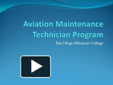 Aviation Maintenance Technician Program presentation | free to view