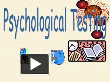 Psychological Testing presentation | free to view