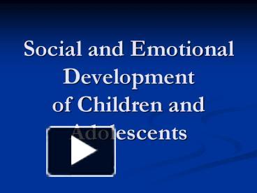 Social and Emotional Development of Children and Adolescents ...