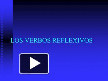 LOS VERBOS REFLEXIVOS presentation | free to download