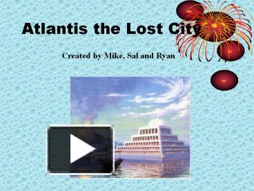 Atlantis the Lost City presentation | free to view