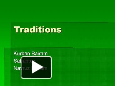 PPT – Traditions PowerPoint presentation | free to view - id: 449e2b-NTA5Z