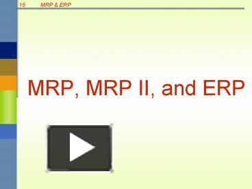 MRP, MRP II, and ERP presentation | free to view