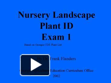 PPT – Nursery Landscape Plant ID Exam 1 PowerPoint presentation | free ...