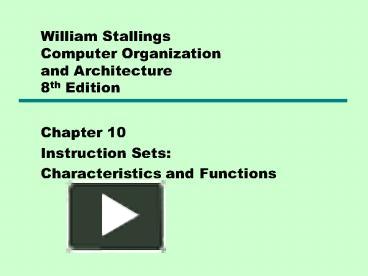 William Stallings Computer Organization and Architecture 8th Edition presentation | free to view