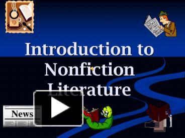 PPT – Introduction to Nonfiction Literature PowerPoint presentation ...