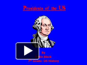 PPT – Presidents of the US PowerPoint presentation | free to view - id ...