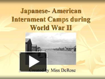 Japanese American Internment Camps during World War II presentation ...