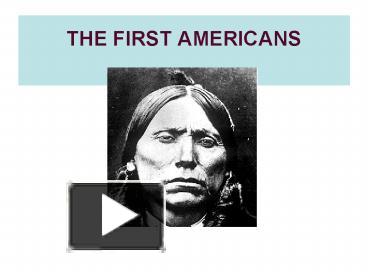 THE FIRST AMERICANS presentation | free to view