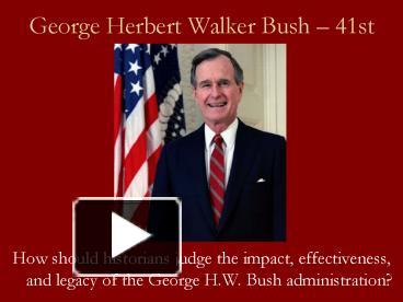 George Herbert Walker Bush presentation | free to view