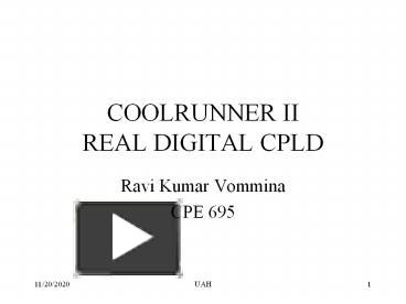 PPT – COOLRUNNER II REAL DIGITAL CPLD PowerPoint presentation | free to download - id: 456ea2-OTYyM