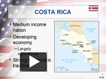 PPT – COSTA RICA PowerPoint presentation | free to view - id: 458c-ZWQ2Y
