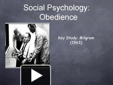 Social Psychology: Obedience presentation | free to view