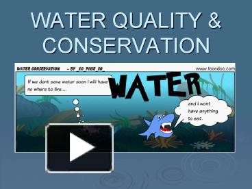 PPT – WATER QUALITY PowerPoint presentation | free to view - id: 45cd86 ...