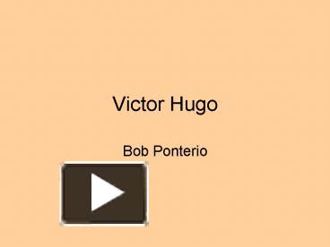 PPT – Victor Hugo PowerPoint presentation | free to download - id ...
