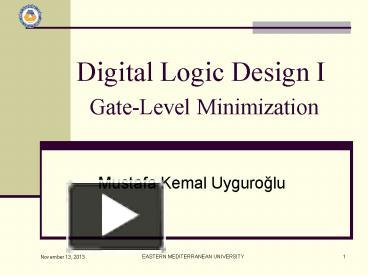 Digital Logic Design I Gate-Level Minimization presentation | free to download
