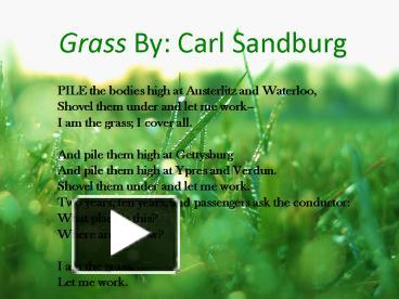 PPT – Grass By: Carl Sandburg PowerPoint presentation | free to ...