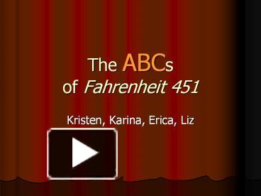 PPT – The ABCs of Fahrenheit 451 PowerPoint presentation | free to ...