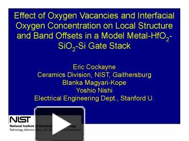 Effect of Oxygen Vacancies and Interfacial Oxygen Concentration on Local Structure and Band ...