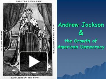 PPT – Andrew Jackson PowerPoint presentation | free to view - id ...