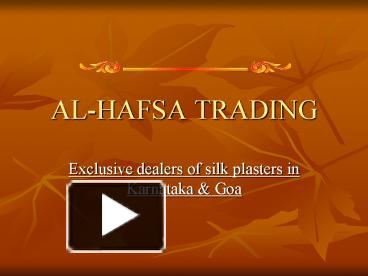 PPT – AL-HAFSA TRADING PowerPoint presentation | free to view - id: 462be5-M2M2Z
