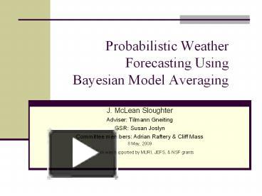 Probabilistic Weather Forecasting Using Bayesian Model Averaging presentation | free to download