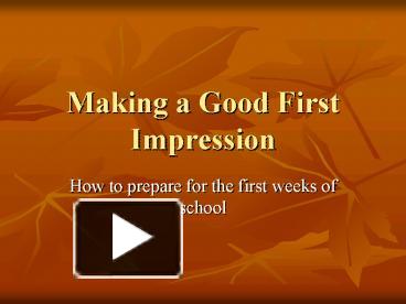 Making a Good First Impression presentation | free to view