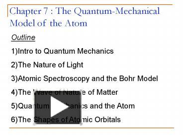 Chapter 7 : The Quantum-Mechanical Model of the Atom presentation | free to download