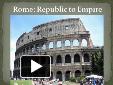 Rome: Republic to Empire presentation | free to view