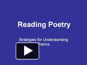 PPT – Reading Poetry PowerPoint presentation | free to download - id ...