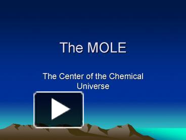 PPT – The MOLE PowerPoint presentation | free to download - id: 467b63 ...