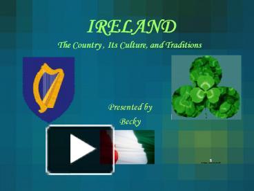 IRELAND The Country , Its Culture, and Traditions presentation | free ...