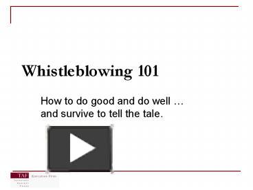 PPT – Whistleblowing 101 PowerPoint presentation | free to view - id: 468dea-ZjYyM
