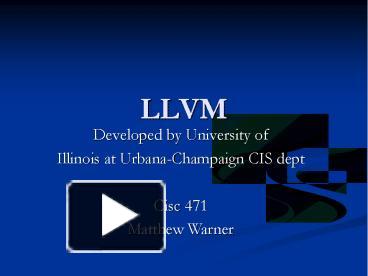 PPT – LLVM PowerPoint presentation | free to download - id: 469e76-NjBhM