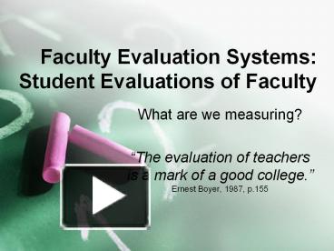 Faculty Evaluation Systems: Student Evaluations of Faculty presentation | free to download