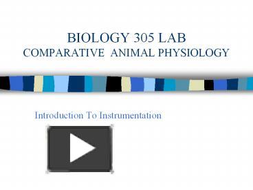 PPT – BIOLOGY 305 LAB COMPARATIVE ANIMAL PHYSIOLOGY PowerPoint ...