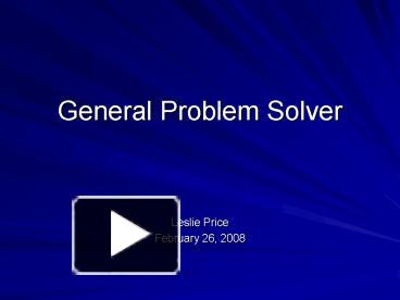 General Problem Solver presentation | free to view