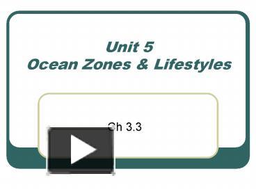 PPT – Unit 5 Ocean Zones PowerPoint presentation | free to view - id ...