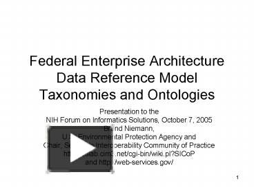 Federal Enterprise Architecture Data Reference Model Taxonomies and Ontologies presentation ...