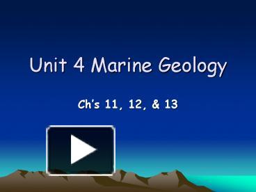 Unit 4 Marine Geology presentation | free to view