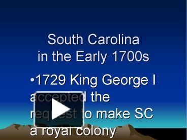 South Carolina in the Early 1700s presentation | free to download