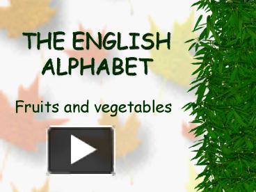 PPT – THE ENGLISH ALPHABET PowerPoint presentation | free to view - id ...