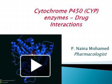 Cytochrome P450 enzymes - Drug Interactions presentation | free to view