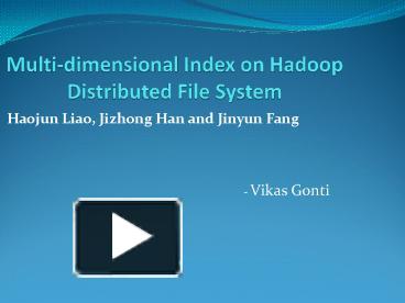 PPT – Multi-dimensional Index on Hadoop Distributed File System PowerPoint presentation | free ...