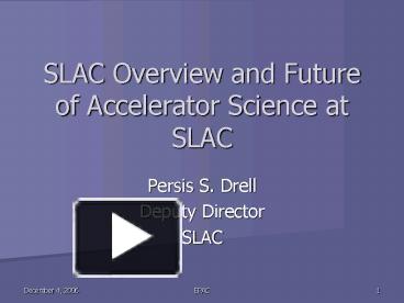 PPT – SLAC Overview and Future of Accelerator Science at SLAC PowerPoint presentation | free to ...