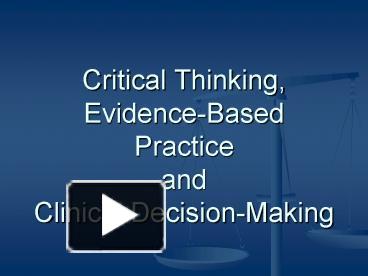 Critical Thinking, Evidence-Based Practice and Clinical Decision-Making ...